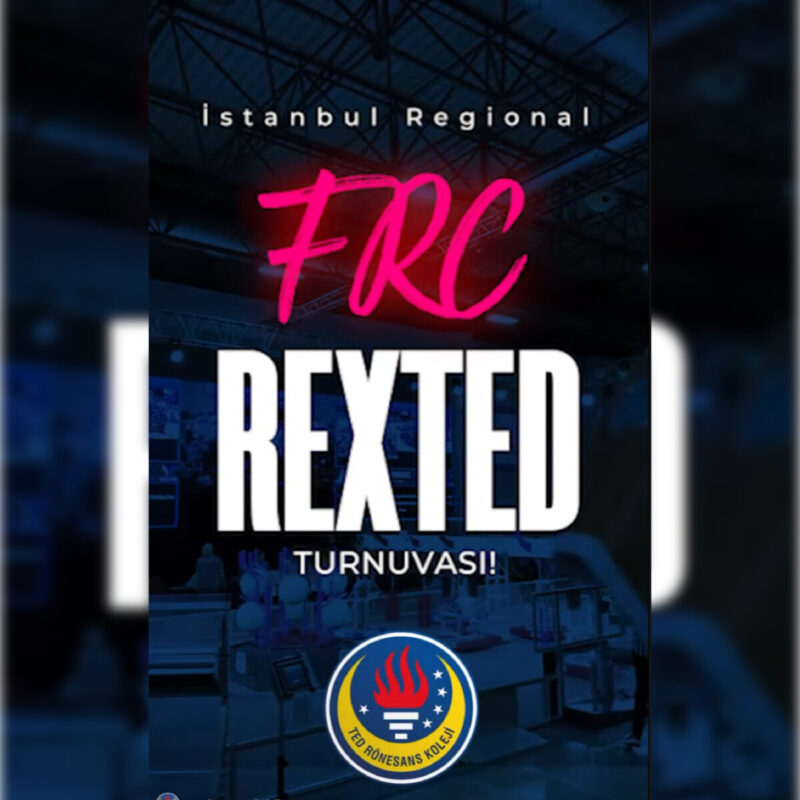 First Robotics Competition 2025 Turnuvasındaydık! – TED RÖNESANS KOLEJİ